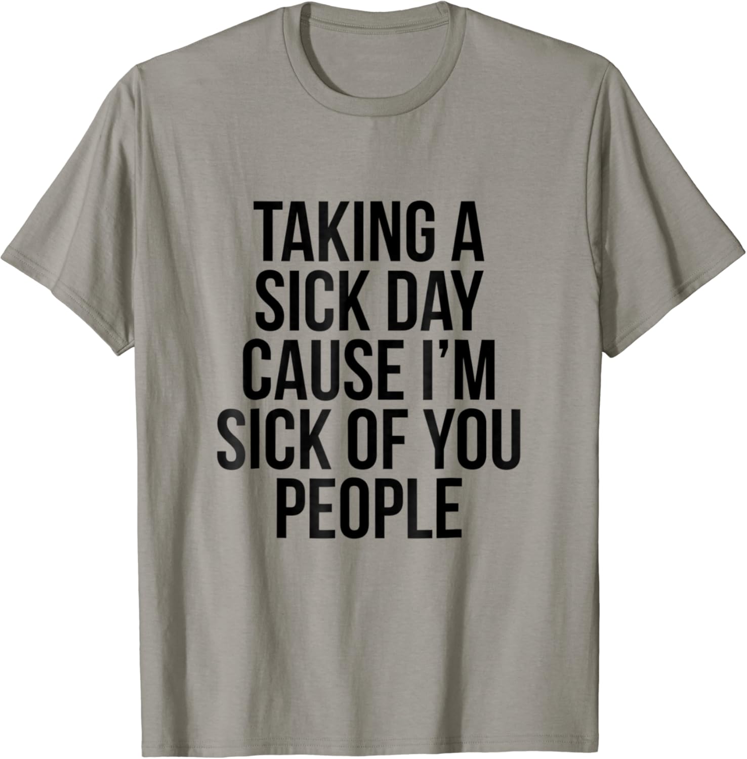 Amazon Taking A Sick Day Cause I m Sick Of You People Funny Sarc amazon-taking-a-sick-day-cause-i-m-sick-of-you-people-funny-sarc
